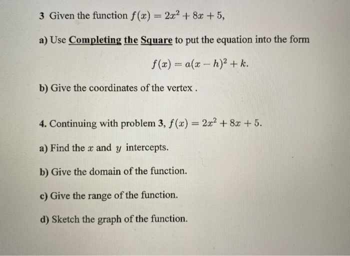 Solved 3 Given the function f(x) = 2x2 + 8x + 5, a) Use | Chegg.com