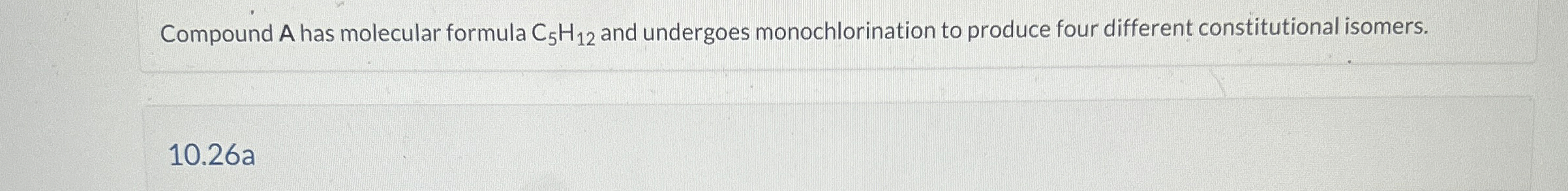 Solved Compound A has molecular formula C5H12 ﻿and undergoes | Chegg.com