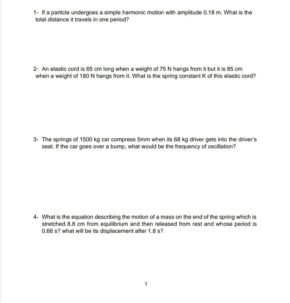 Solved 1- If a particle undergoes a simple harmonic motion | Chegg.com