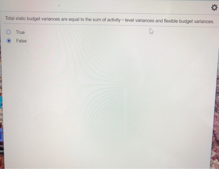 Solved Total static budget variances are equal to the sum of | Chegg.com