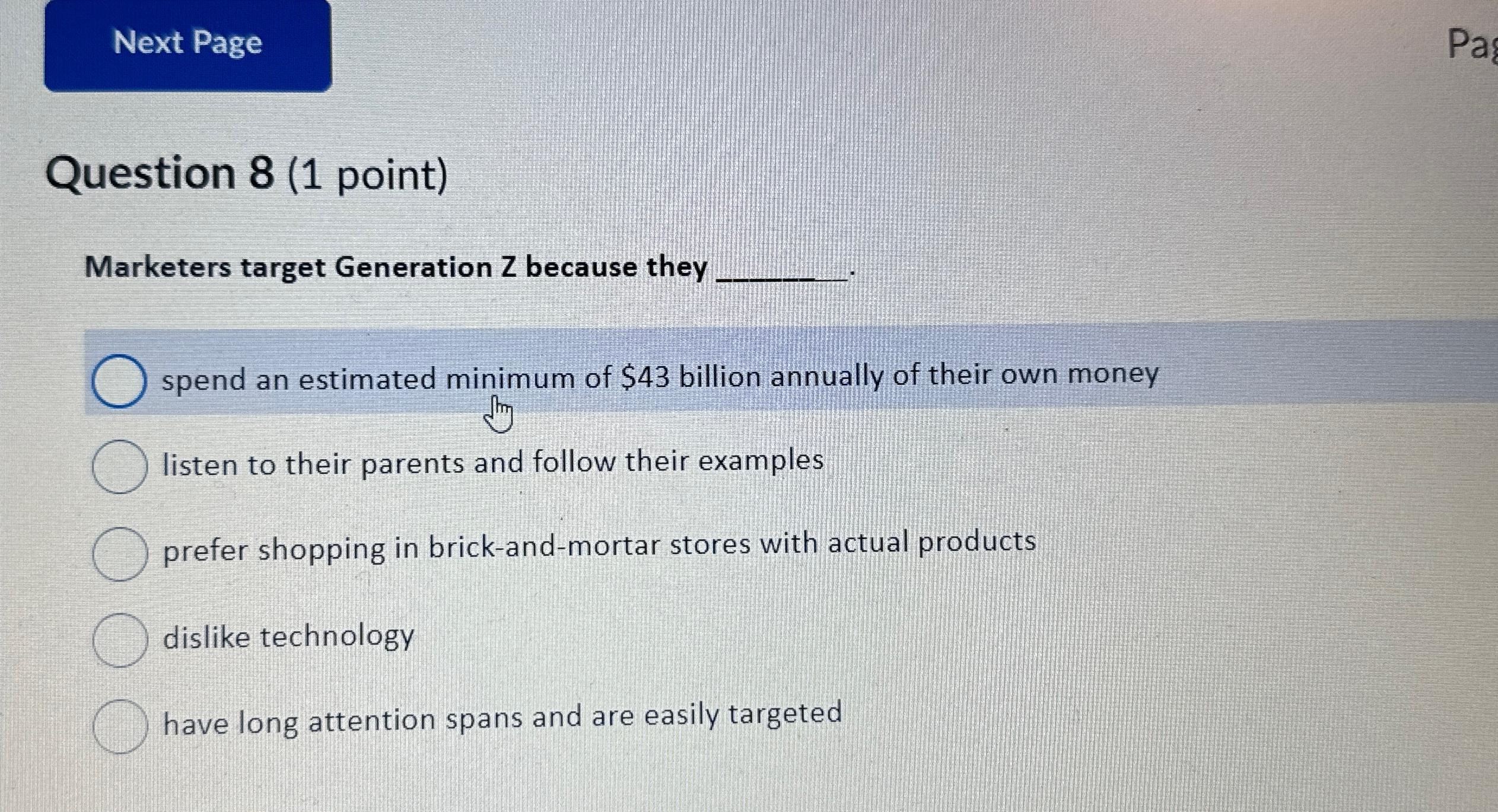 Solved Question 8 (1 ﻿point)Marketers target Generation Z | Chegg.com