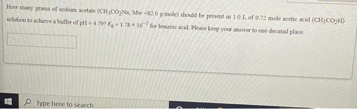 Solved How many grams of sodium acetate (CH3CO2Na Mw =82.0 | Chegg.com
