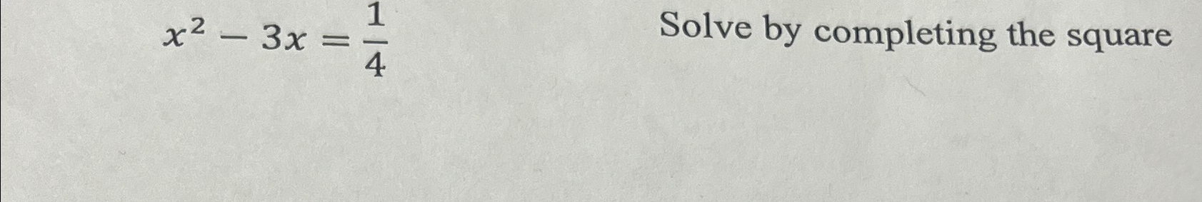 Solved x2-3x=14Solve by completing the square | Chegg.com