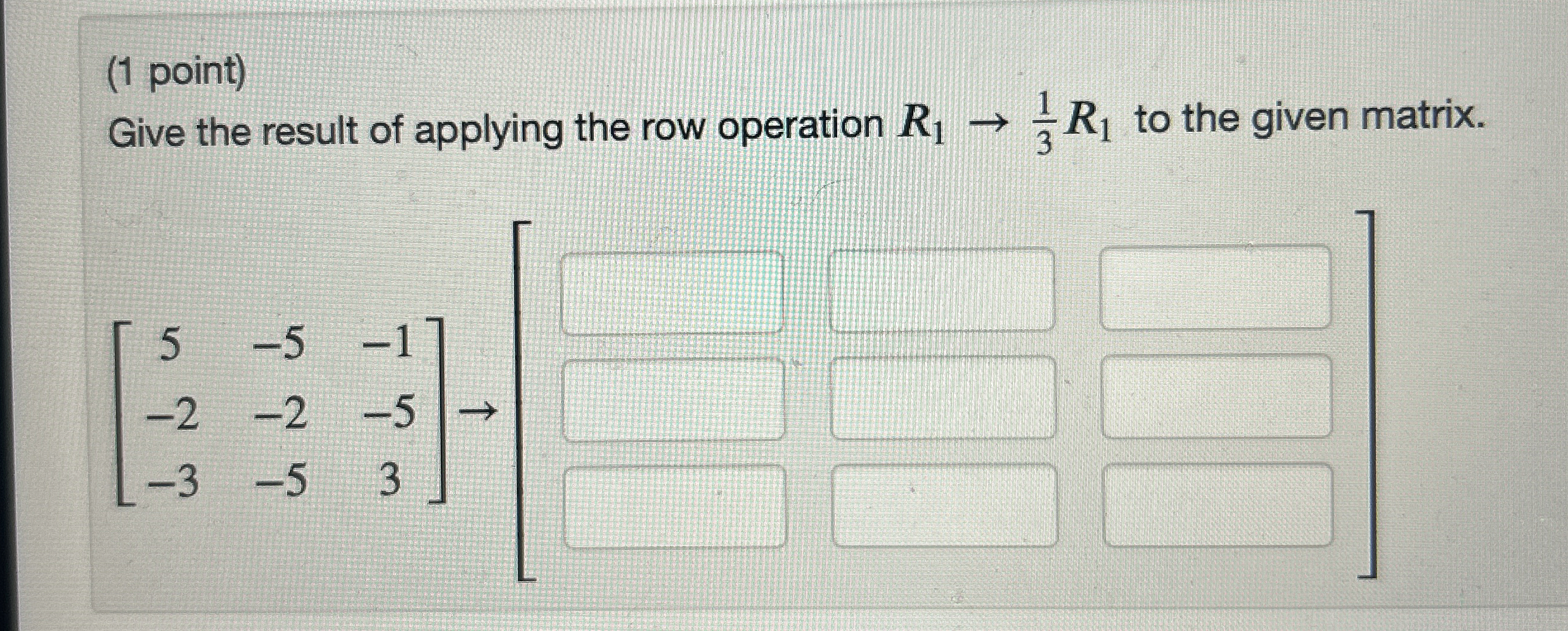 Solved (1 ﻿point)Give the result of applying the row | Chegg.com