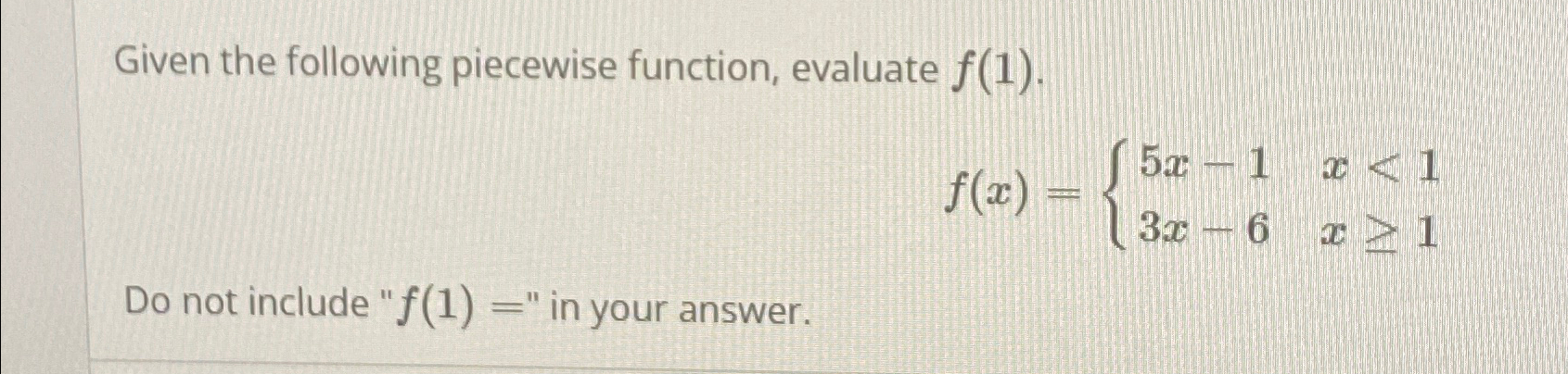 Solved Given the following piecewise function, evaluate | Chegg.com