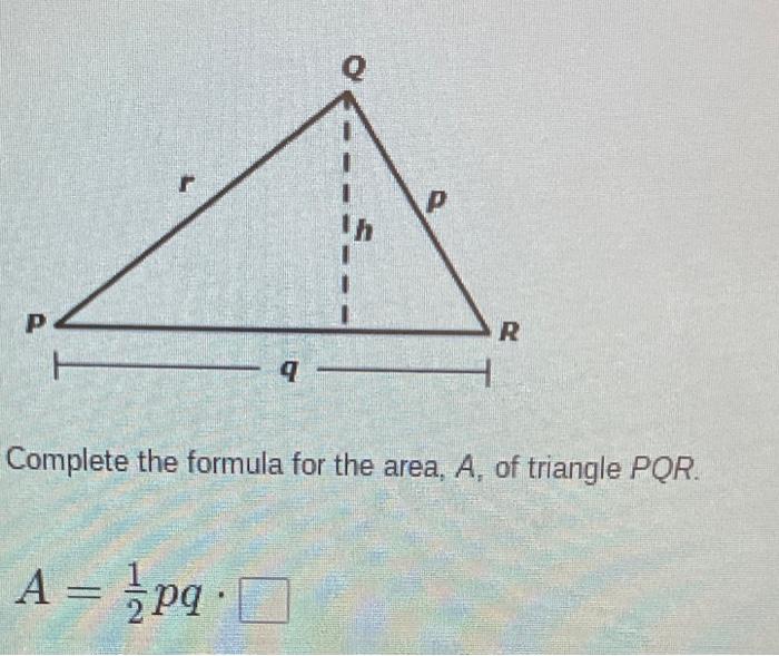 Solved Complete the formula for the area, A, of triangle | Chegg.com