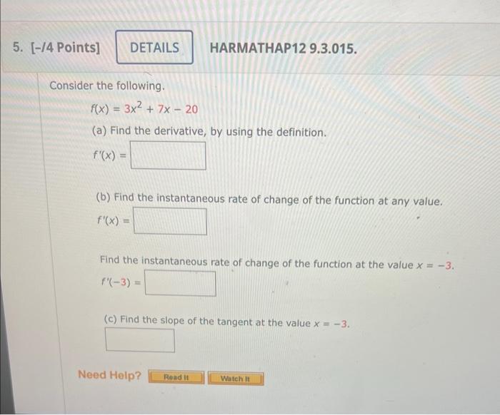 Solved Consider the following. f(x)=3x2+7x−20 (a) Find the | Chegg.com