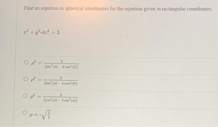 Solved Find an equation in spherical coordinates for the | Chegg.com
