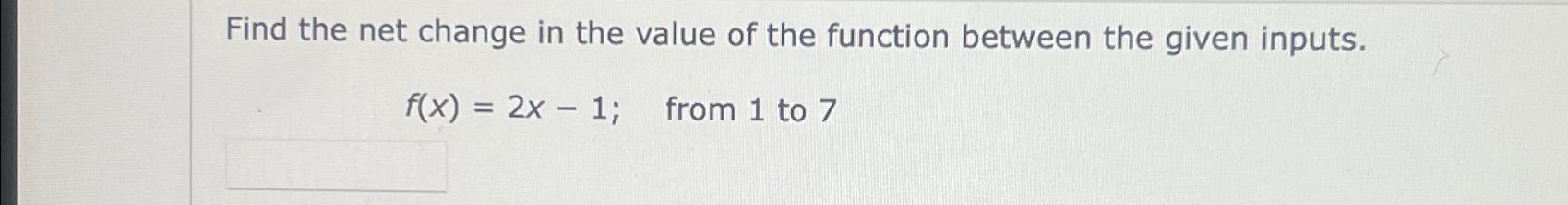 Solved Find the net change in the value of the function | Chegg.com