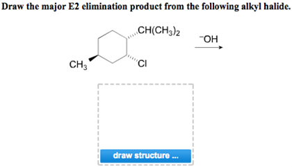 Solved Draw the major E2 elimination product from the | Chegg.com