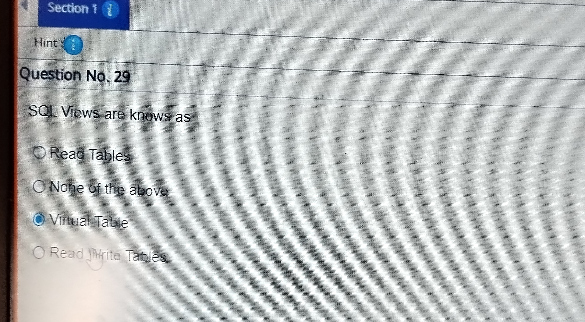 Solved Section 1 ﻿iHint4Question No. 29SQL Views are knows | Chegg.com