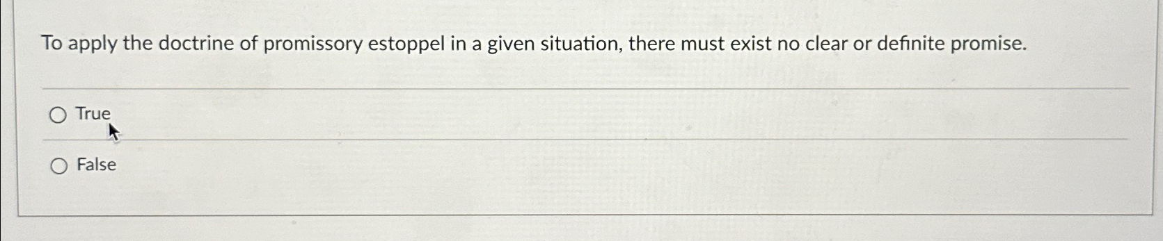 Solved To apply the doctrine of promissory estoppel in a | Chegg.com