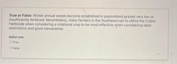 Solved True or False: Winter annual weeds become established | Chegg.com