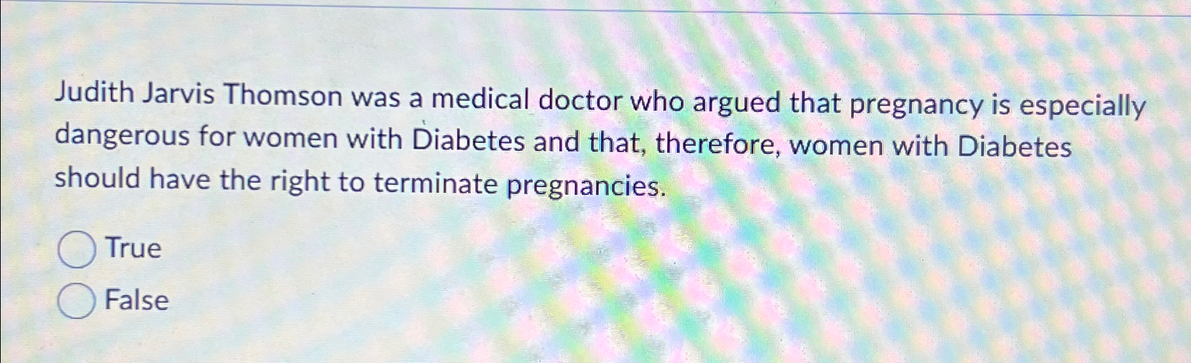 Solved Judith Jarvis Thomson was a medical doctor who argued | Chegg.com