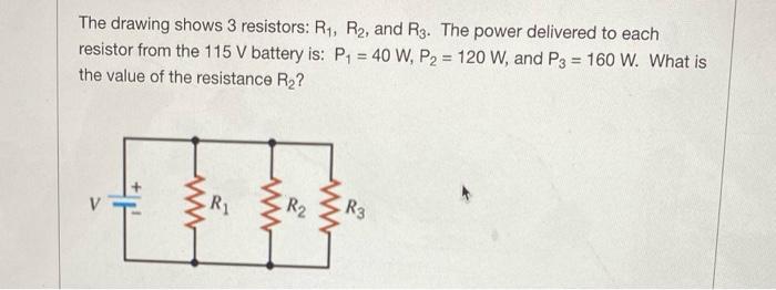 Solved The drawing shows 3 resistors: R, R2, and R3. The | Chegg.com