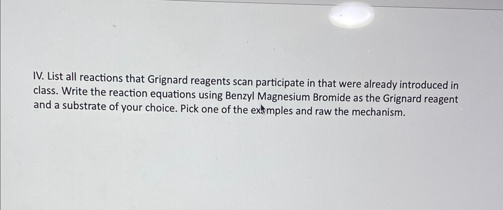 Solved IV. ﻿List all reactions that Grignard reagents scan | Chegg.com
