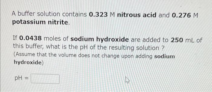 Solved A buffer solution contains 0.323 M nitrous acid and | Chegg.com