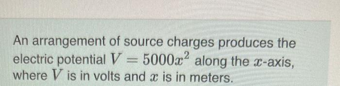 Solved An arrangement of source charges produces the | Chegg.com