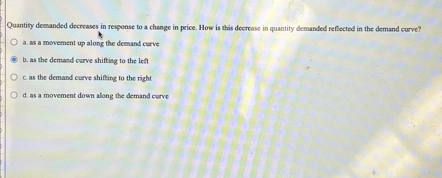 Solved Quantity demanded decreases in response to a change | Chegg.com