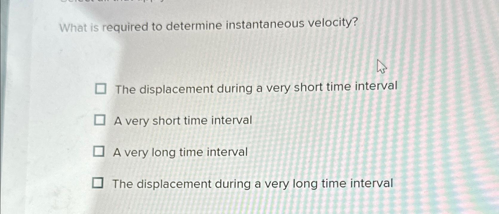Solved What is required to determine instantaneous | Chegg.com