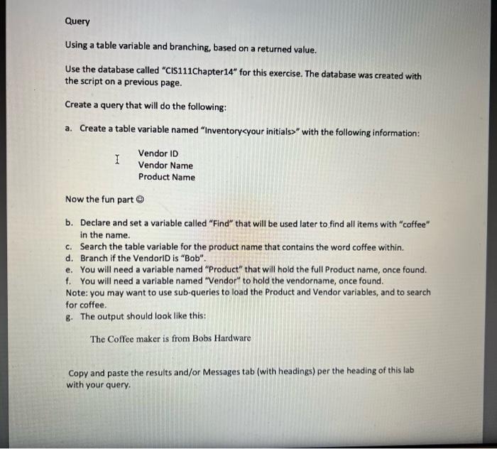 Solved Query Using a table variable and branching, based on | Chegg.com