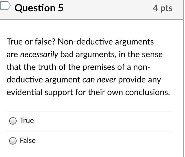 Solved Question 5 4 pts True or false? Non-deductive | Chegg.com