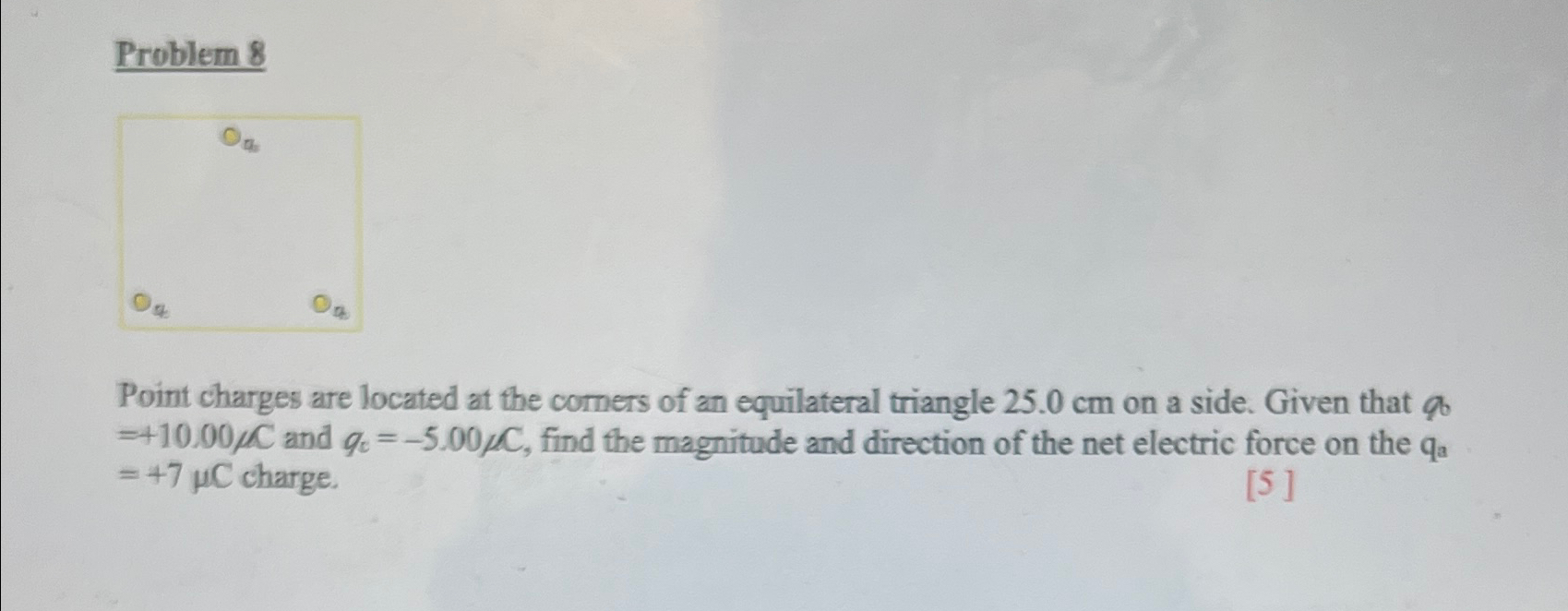 Solved Problem 8Point charges are located at the comers of | Chegg.com