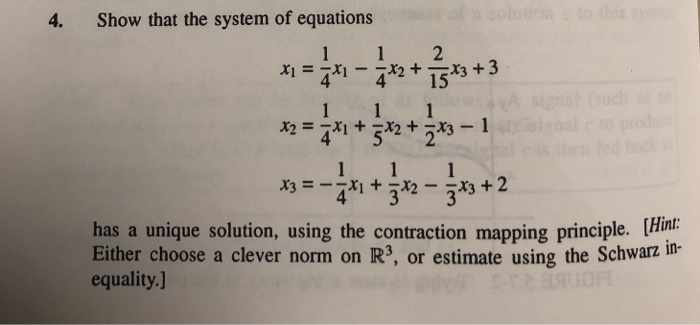 Solved 4. Show that the system of equations has a unique | Chegg.com