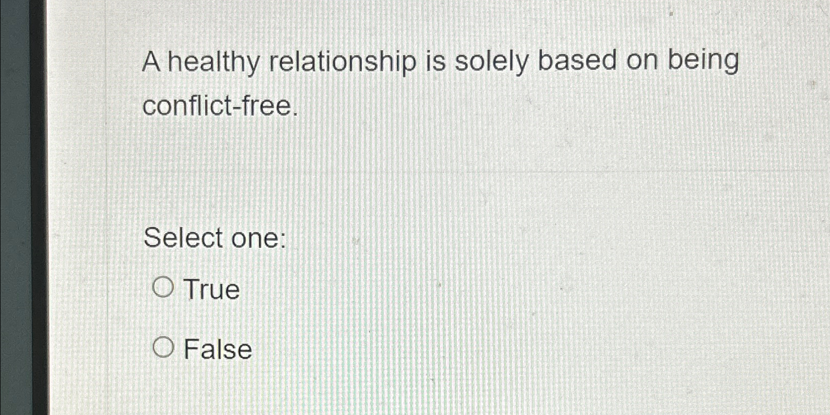Solved A healthy relationship is solely based on being | Chegg.com