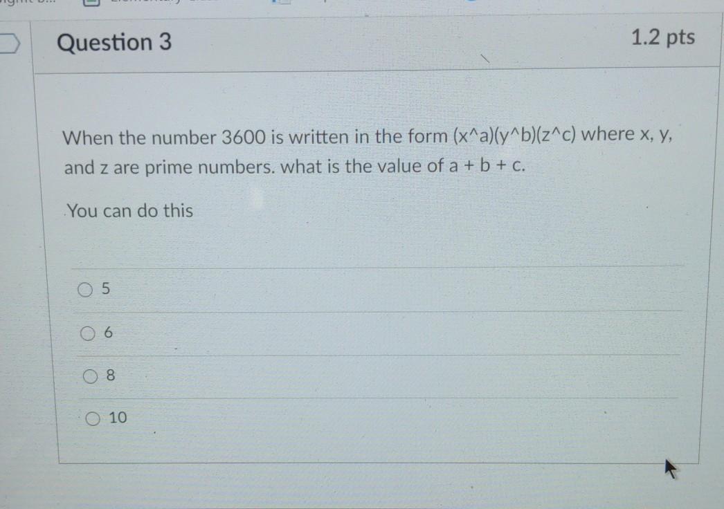 Solved Question 3 1.2 pts When the number 3600 is written in | Chegg.com