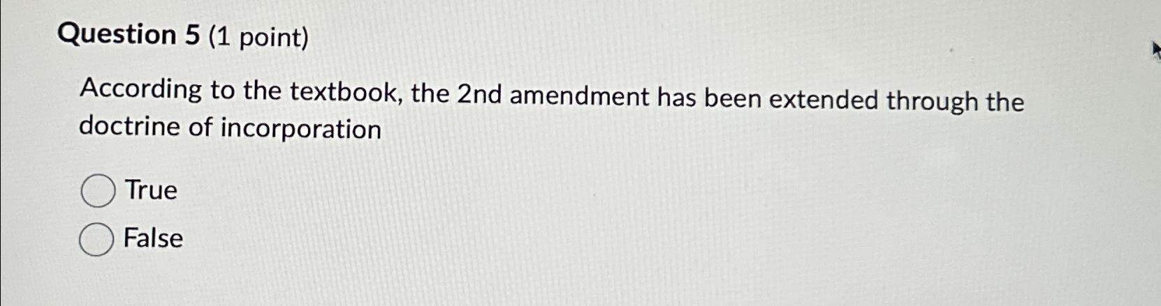 Solved Question 5 ( 1 ﻿point)According to the textbook, the | Chegg.com