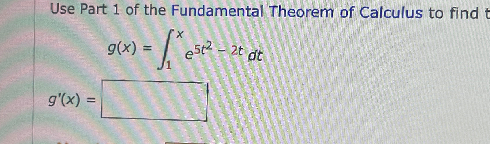 Solved Use Part 1 ﻿of the Fundamental Theorem of Calculus to | Chegg.com