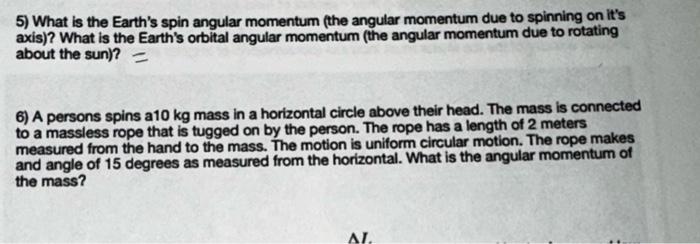 Solved 5) What is the Earth's spin angular momentum (the | Chegg.com