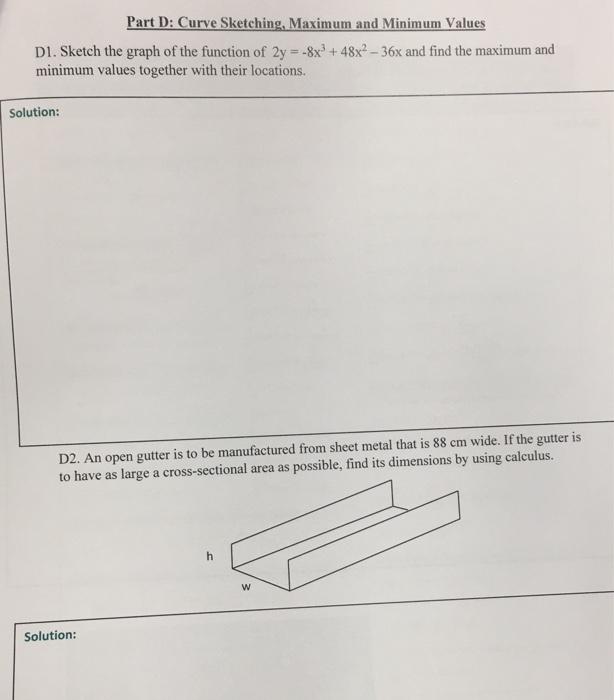 Solved Part D: Curve Sketching, Maximum and Minimum Values | Chegg.com