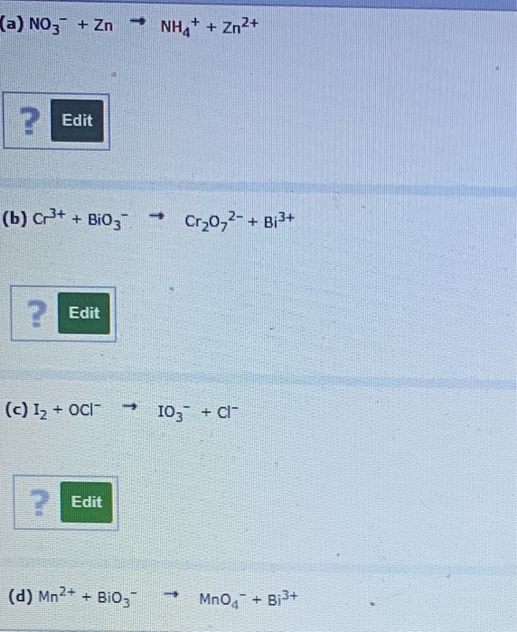Solved (a) NO3- + Zn NH4+ + Zn2+ ? Edit (b) 3+ + BIO3 | Chegg.com