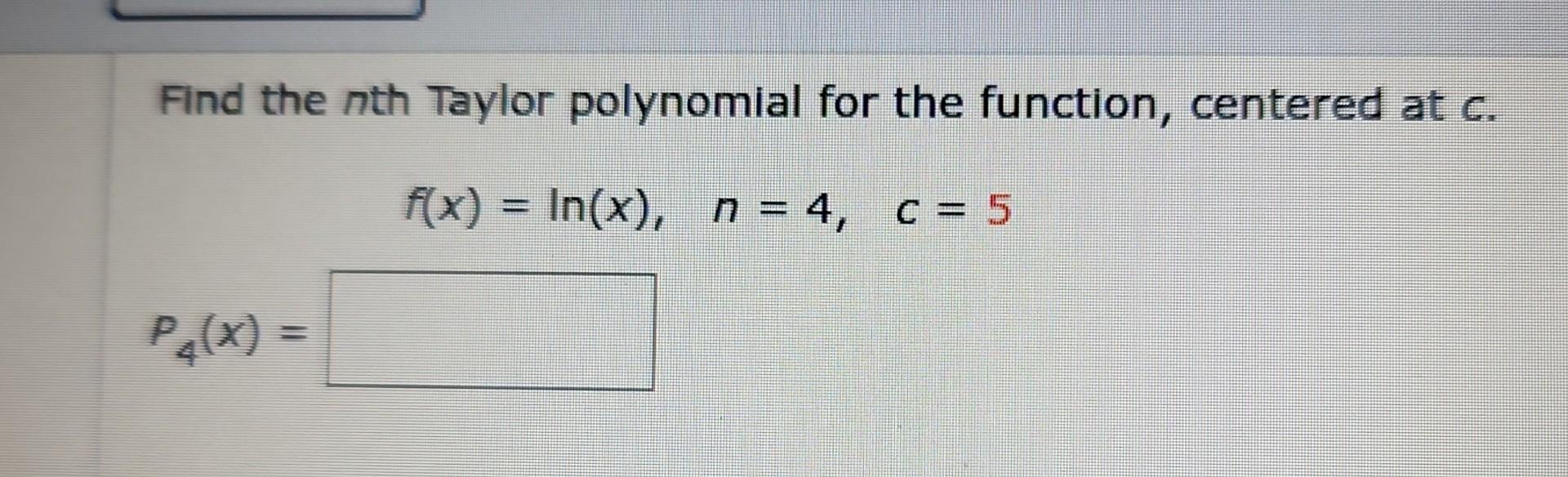 Solved Find the nth Taylor polynomial for the function, | Chegg.com
