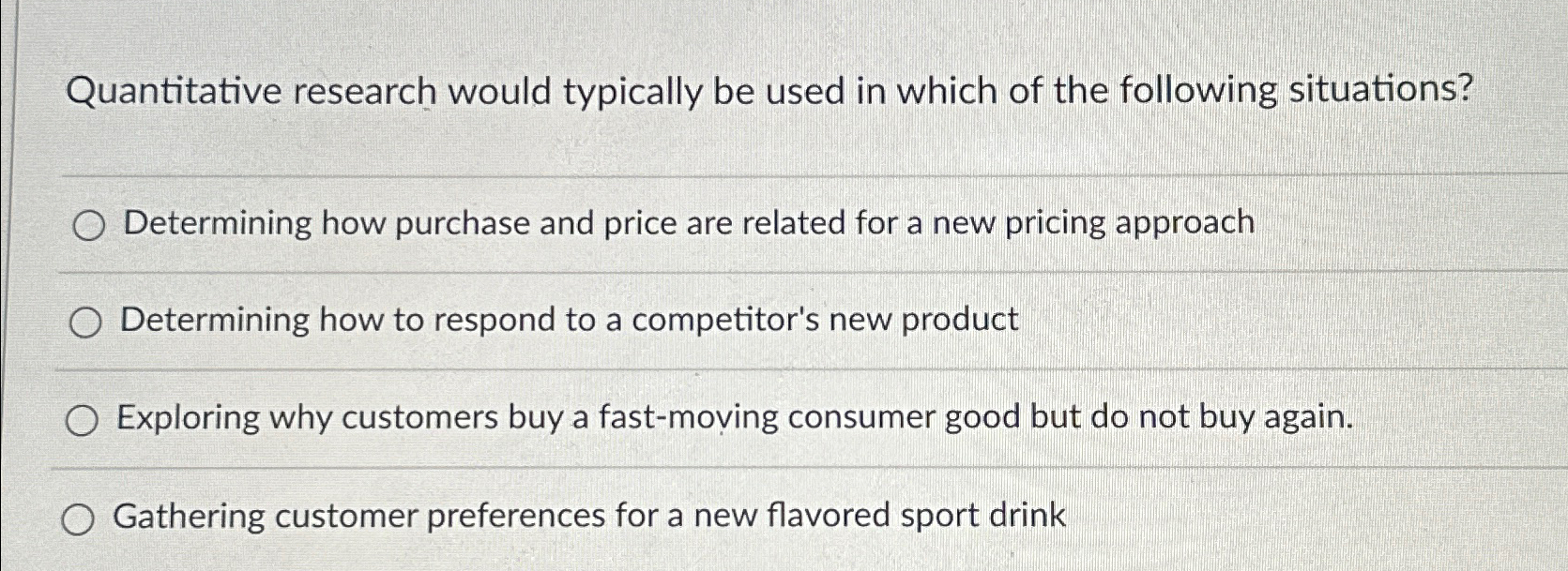 Solved Quantitative research would typically be used in | Chegg.com