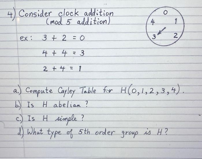 Solved O 4) Consider clock addition (mod 5 addition) 4 1 ex | Chegg.com