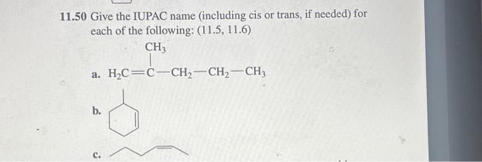 Solved 11.50 Give the IUPAC name (including cis or trans, if | Chegg.com
