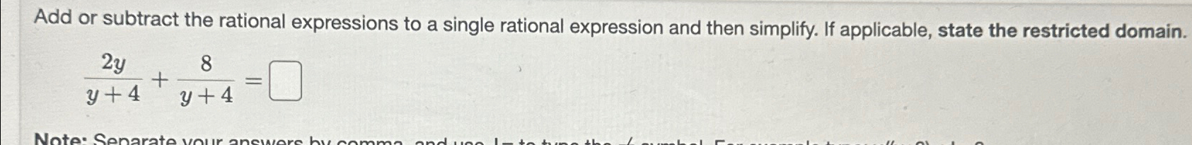 Solved Add or subtract the rational expressions to a single | Chegg.com