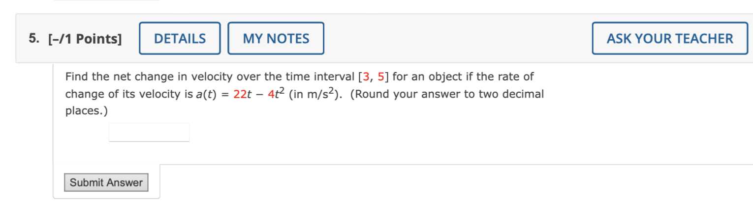 Solved Find the net change in velocity over the time | Chegg.com