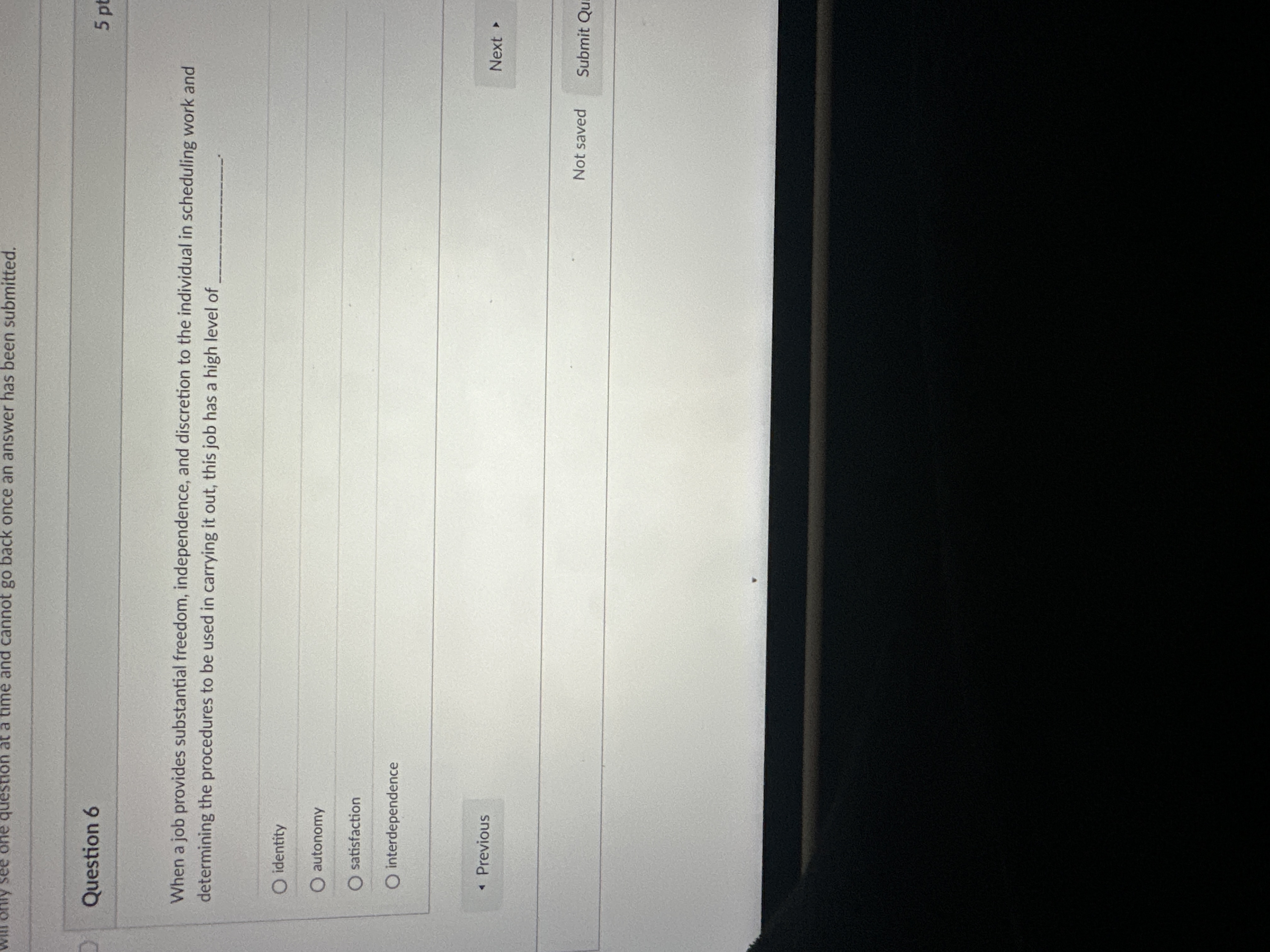 Solved Question 6When a job provides substantial freedom, | Chegg.com