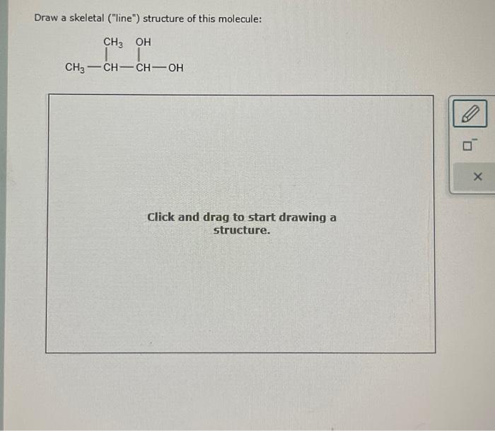 Solved Draw A Skeletal Line Structure Of This Molecule 