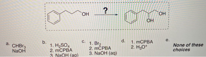 Solved ? OH OH OH C b. e. d. a. CHBr 3 NaOH 1. mCPBA 2. H30* | Chegg.com