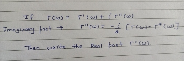 Solved If ,Γ(ω)=Γ'(ω)+iΓ''(ω)Imaginary part | Chegg.com