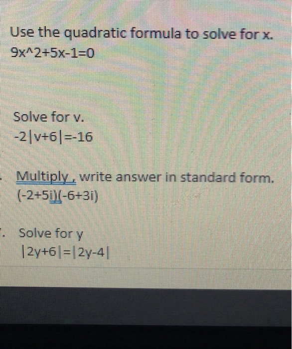 Solved Use The Quadratic Formula To Solve For X 9x 2 5x 1 0 Chegg solved-use-the-quadratic-formula-to-solve-for-x-9x-2-5x-1-0-chegg