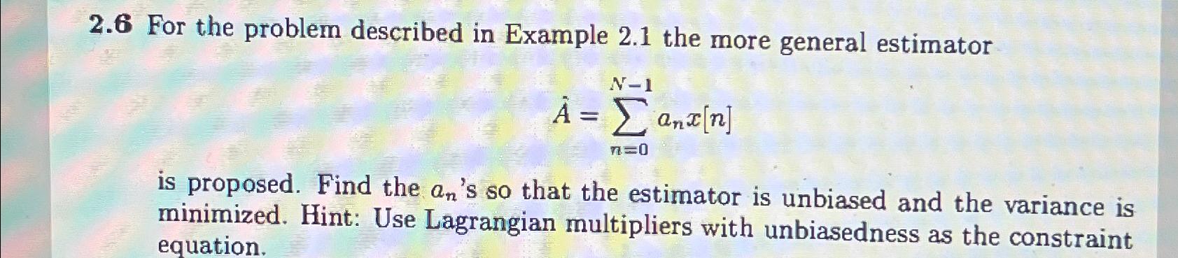 Solved 2.6 ﻿For the problem described in Example 2.1 ﻿the | Chegg.com