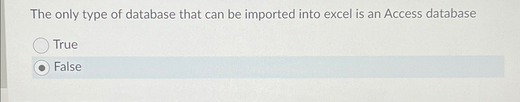 Solved The only type of database that can be imported into | Chegg.com