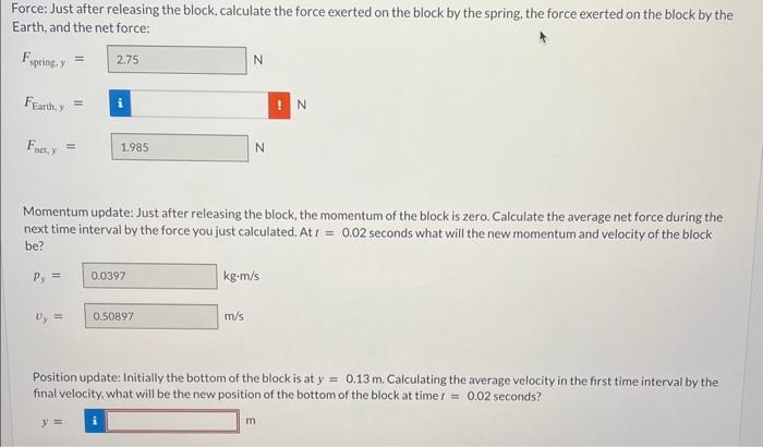 Solved Force: Just after releasing the block, calculate the | Chegg.com