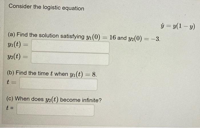 Solved Consider the logistic equation y˙=y(1−y) (a) Find the | Chegg.com